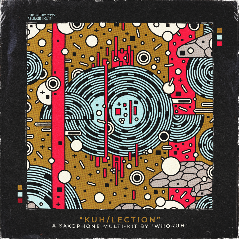 WHOKUH - 'KUH/LECTION" – CHIOMETRY AUDIO